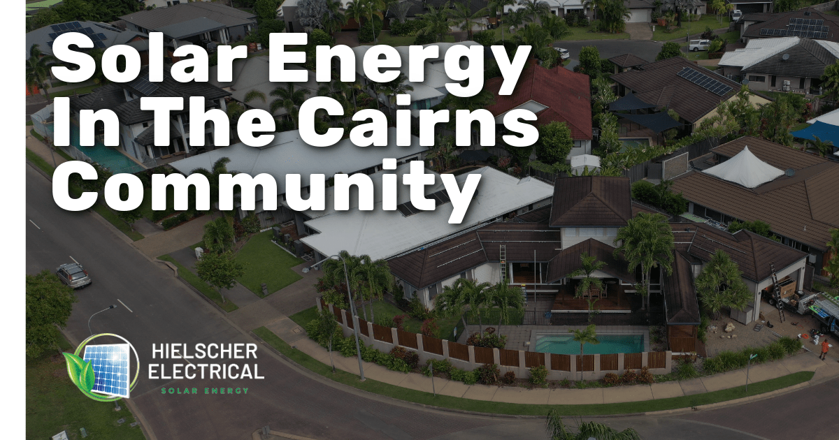 Cairns Community Solar Energy Projects | Hielscher Electrical